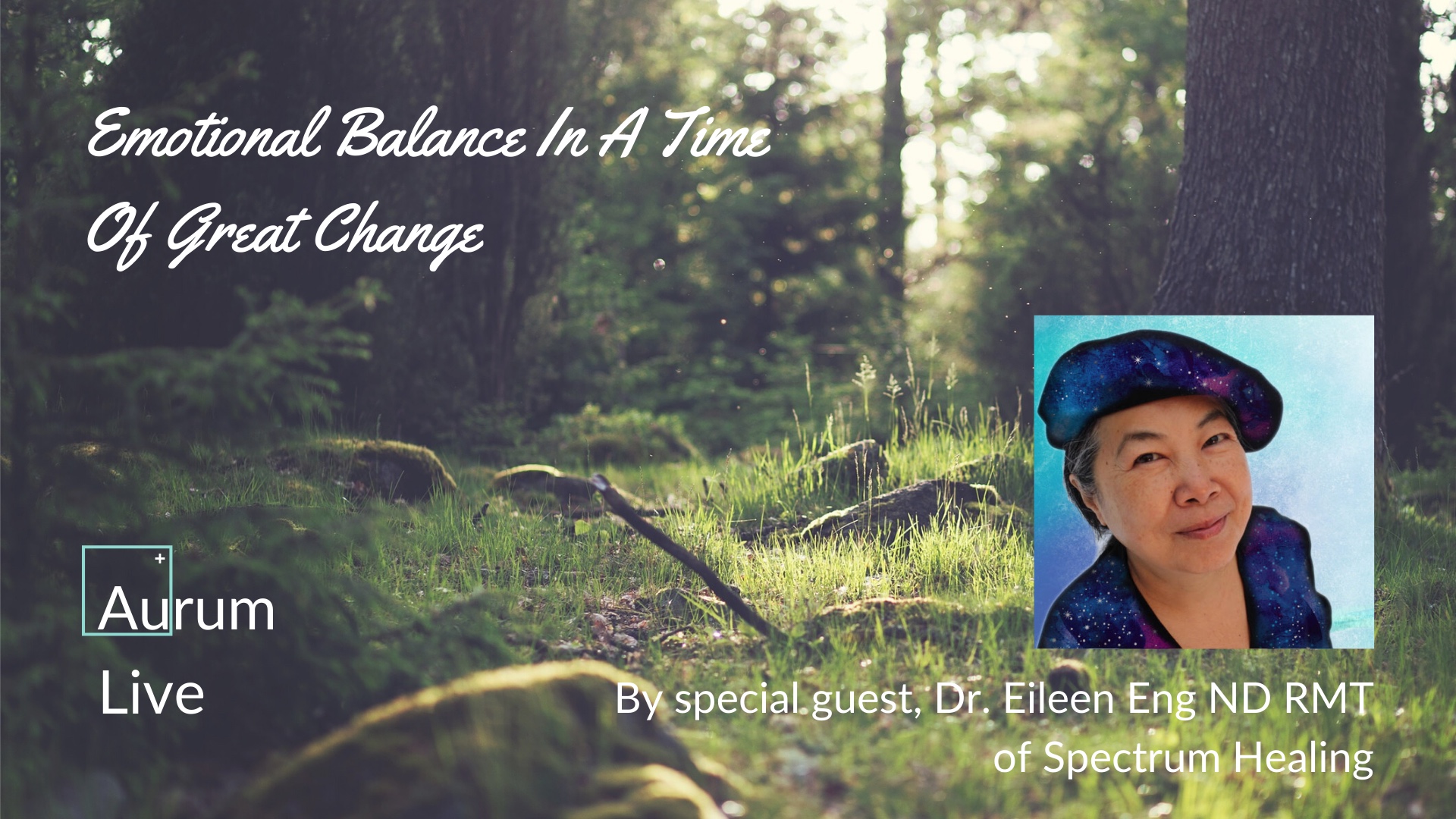Emotional Balance in a Time of Great Change with Guest - Dr. Eileen Eng ...